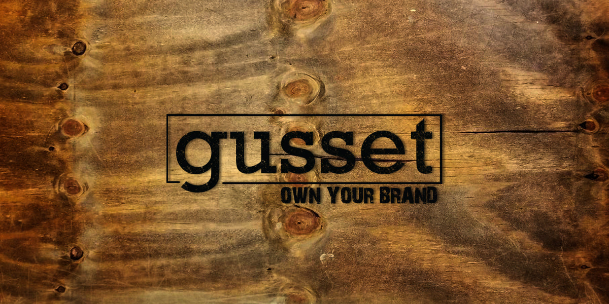 Own Your Brand – Gusset America
